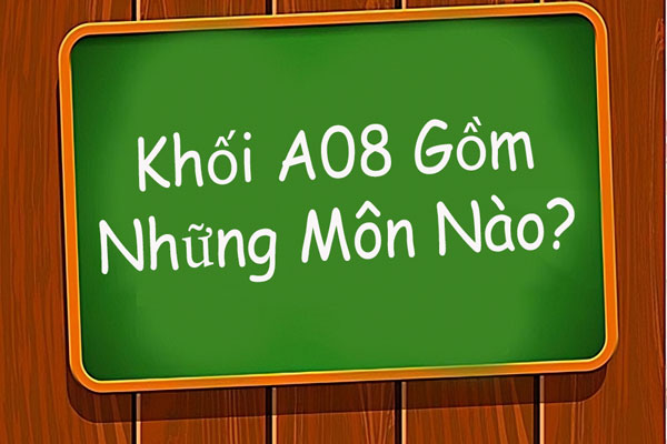 Khối A08 Gồm Những Môn Nào? Các Ngành Học Hot Khối A8