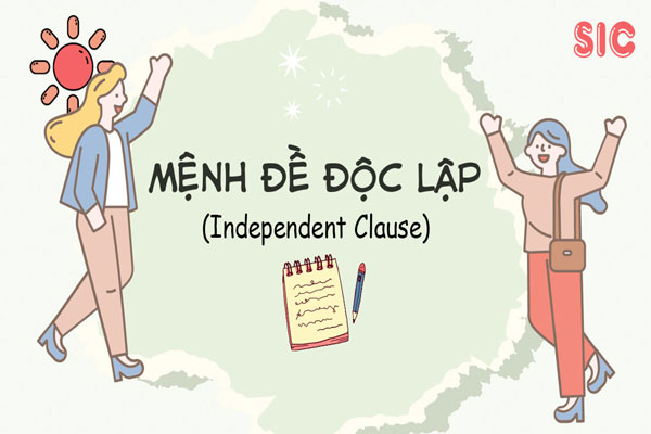 Chi Tiết Các Loại Mệnh Đề Trong Tiếng Anh Không Thể Bỏ Qua